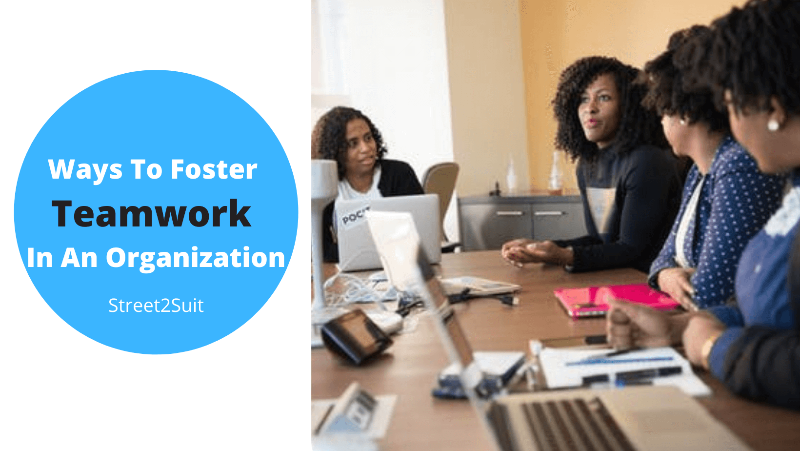 4 Ways to Foster Teamwork in an Organization - Street2Suit