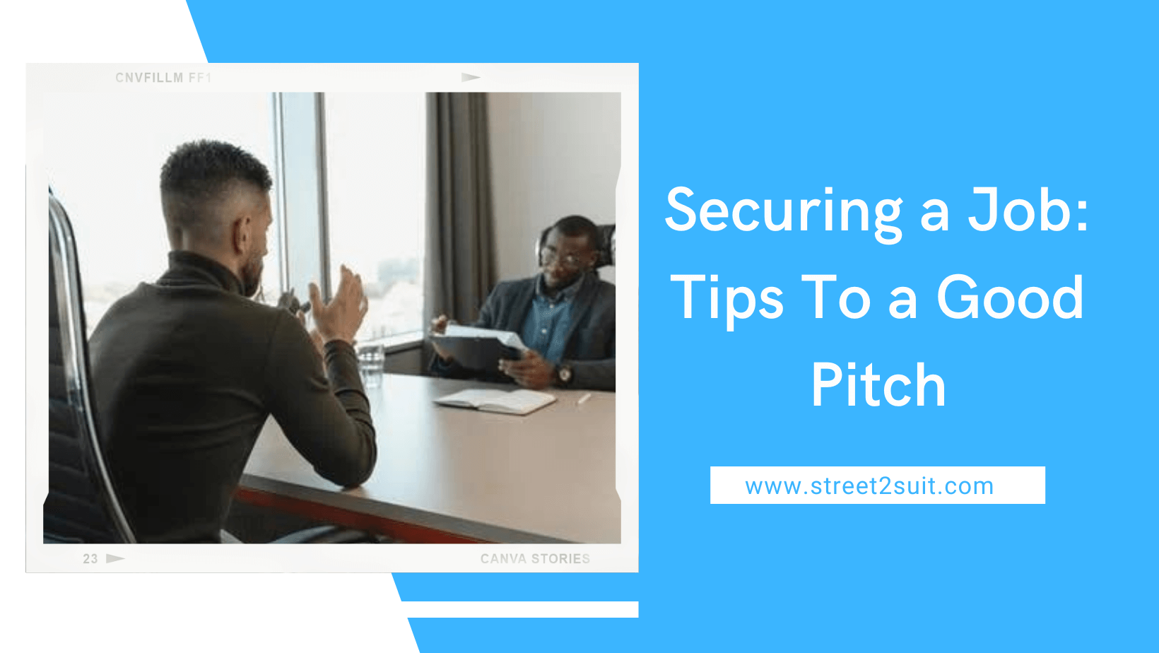 Securing a Job – 4 Tips To a Good Pitch - Street2Suit
