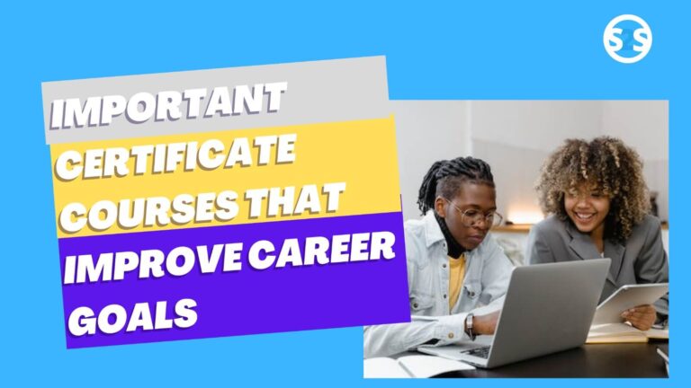7 Important Certificate Courses That Improve Career Goals - Street2Suit