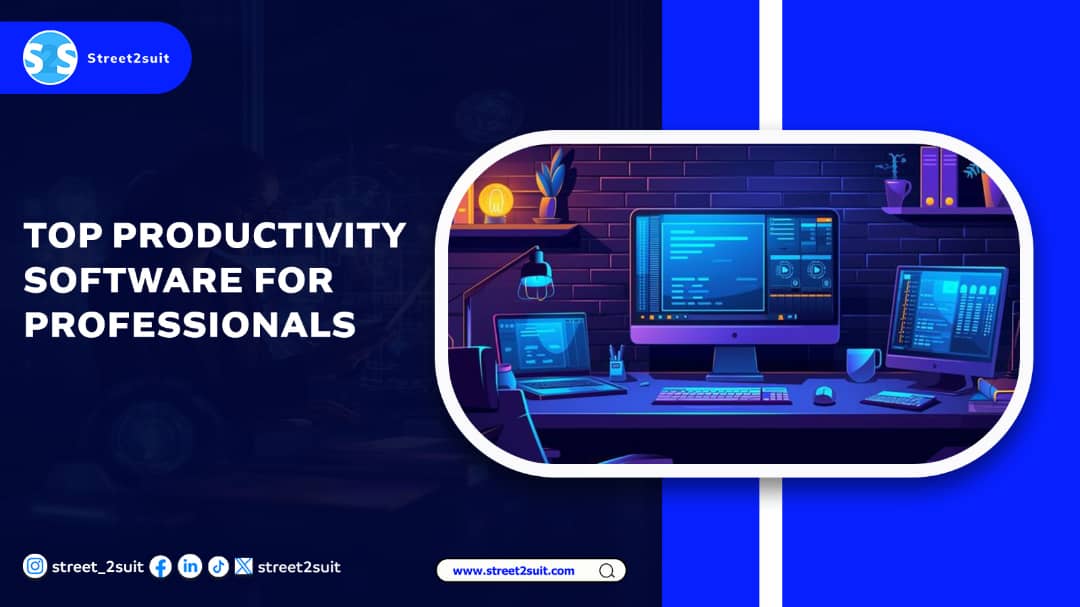 Top Productivity Software for Professionals - Street2Suit